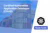 CKAD Exam Preparation (Certified Kubernetes Application Developer)