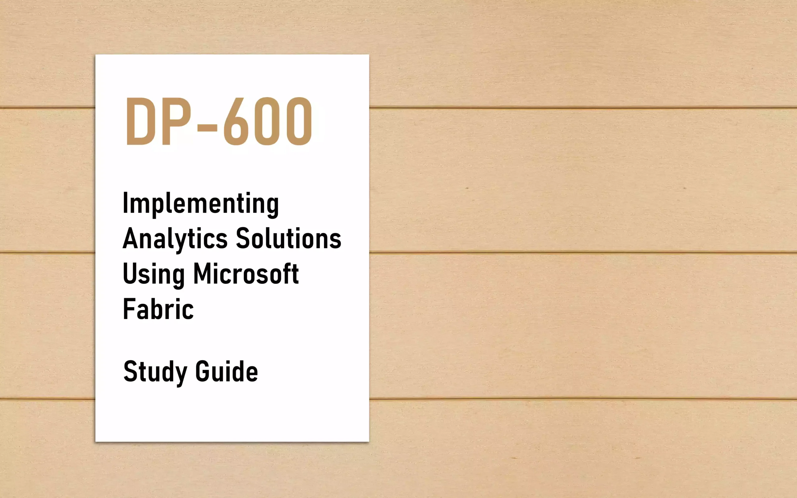 DP-600 Study Guide (Implementing Analytics Solutions Using Microsoft ...
